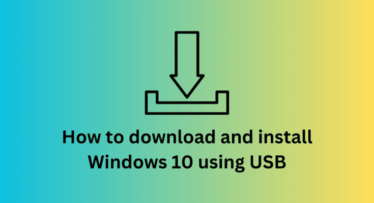 How to download and install Windows 10 using USB - TNBS